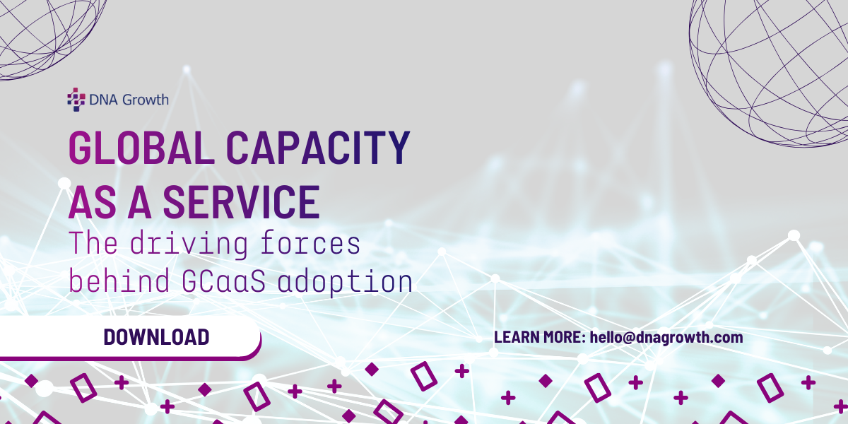Global Capacity as a Service - A New Model for Scalable Delivery